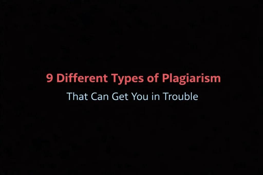 9 Different Types Of Plagiarism That Can Get You In Trouble