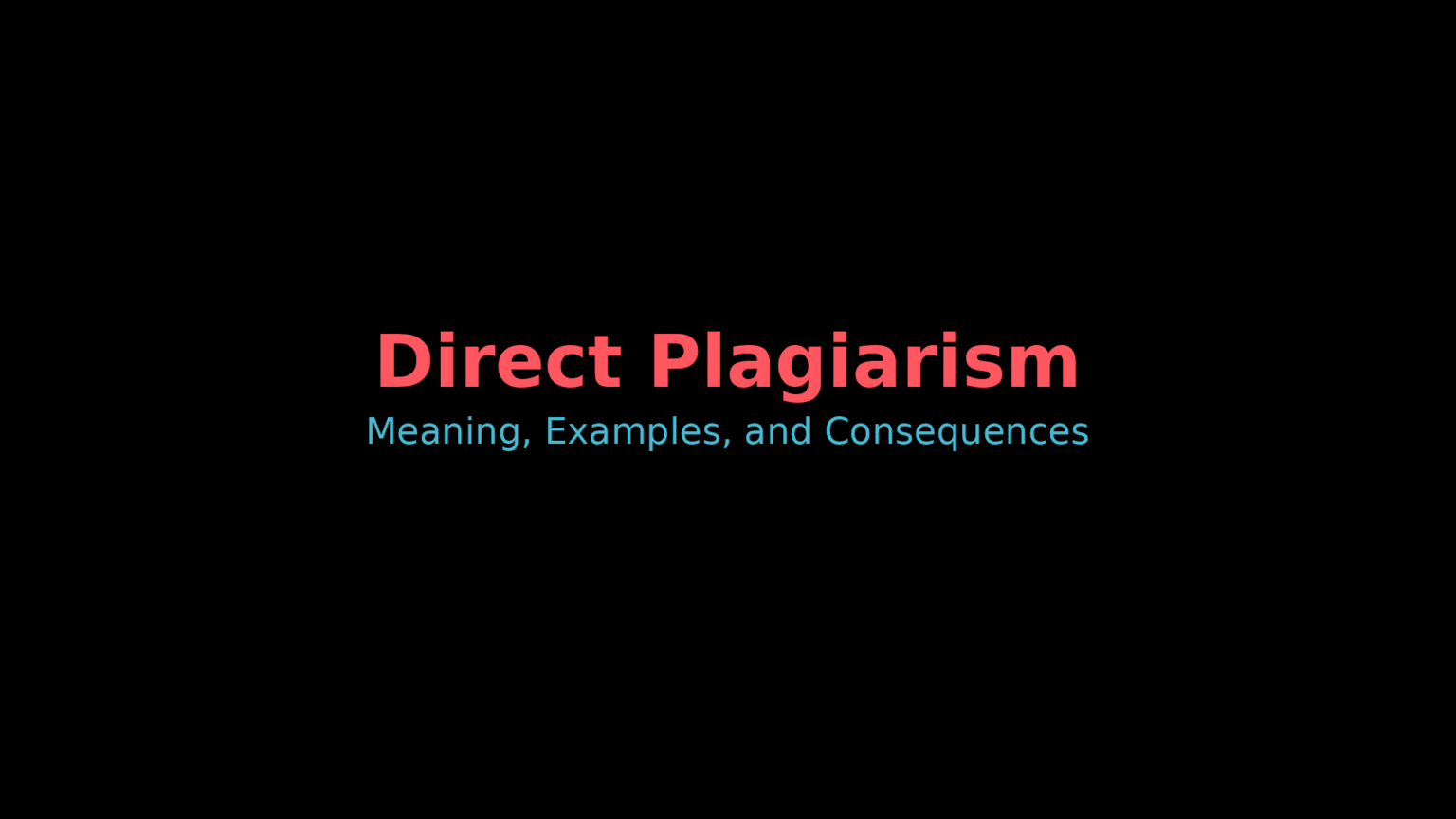 Direct Plagiarism: Meaning, Examples, And Consequences